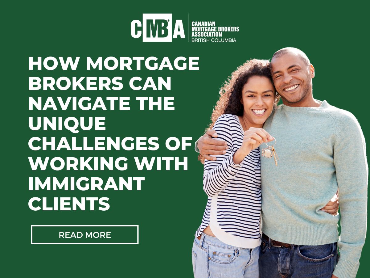 How Mortgage Brokers Can Navigate the Unique Challenges of Working with Immigrant Clients: A ...